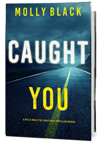 CAUGHT YOU (BOOK #2) – MOLLY BLACK