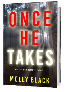 ONCE HE TAKES (BOOK #3) – MOLLY BLACK